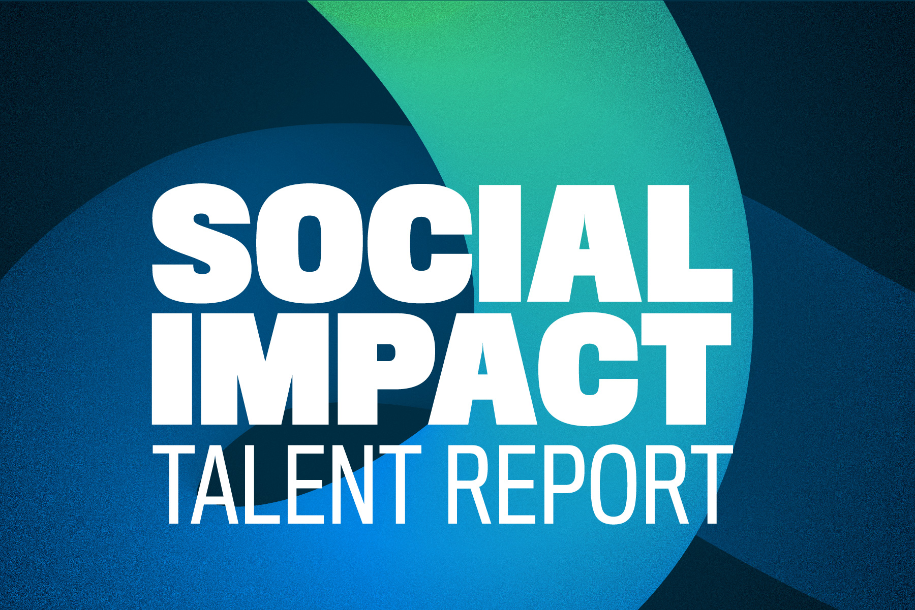 2024 Social Impact Talent Report - Echoing Green