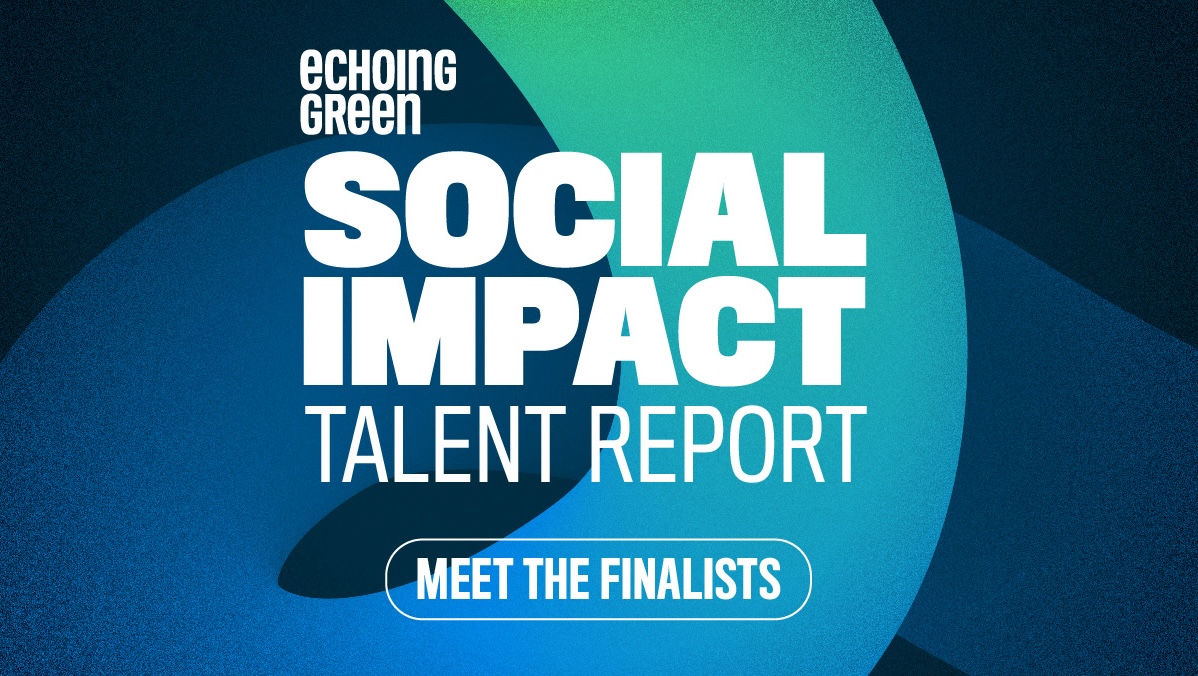 2024 Social Impact Talent Report - Echoing Green